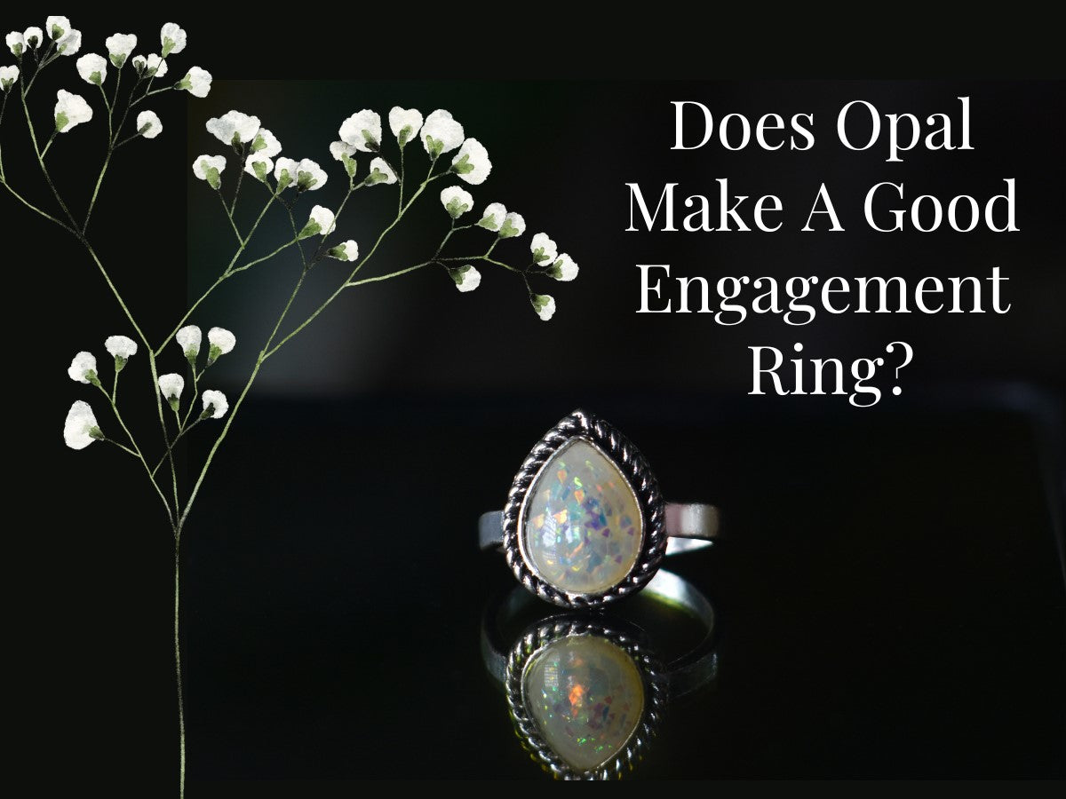 Does Opal Make A Good Engagement Ring? | Angel Alchemy